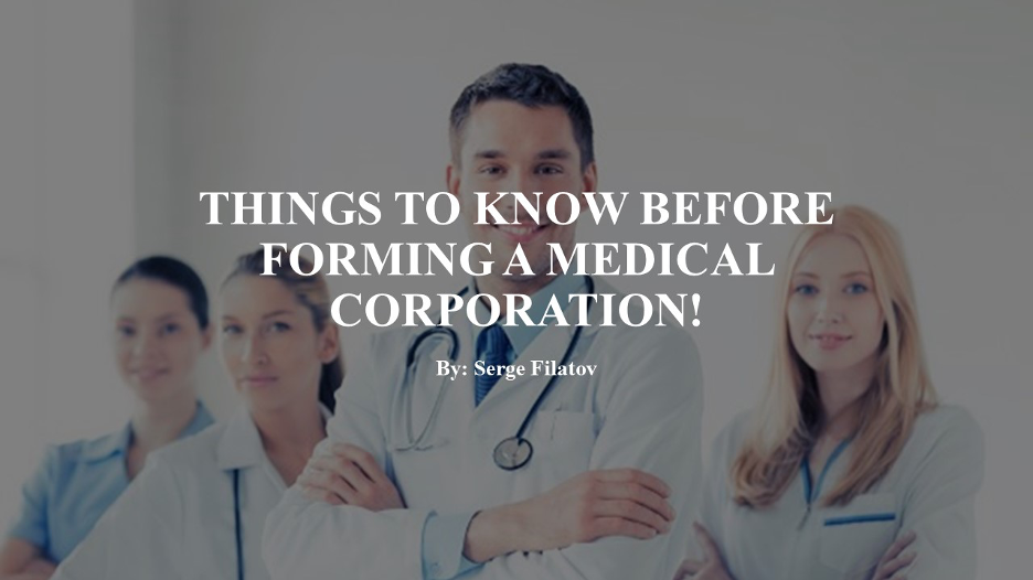 THINGS TO KNOW BEFORE FORMING A MEDICAL CORPORATION! - Strategy Law LLP